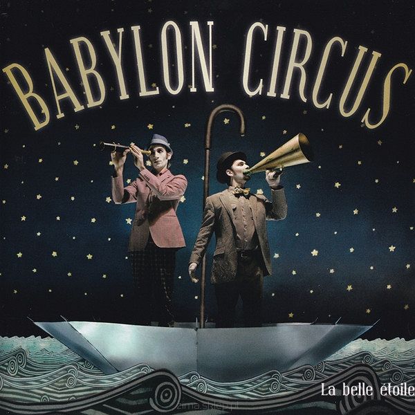 BABYLON CIRCUS La Belle étoile | Zima – sklep muzyczny